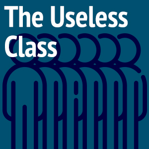 Will You Become a Member of the Useless Class? - Brad Rose Consulting