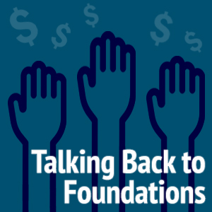 Talking Back to Foundations - Brad Rose Consulting
