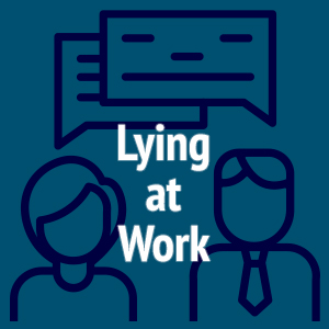 Lying at Work - Brad Rose Consulting